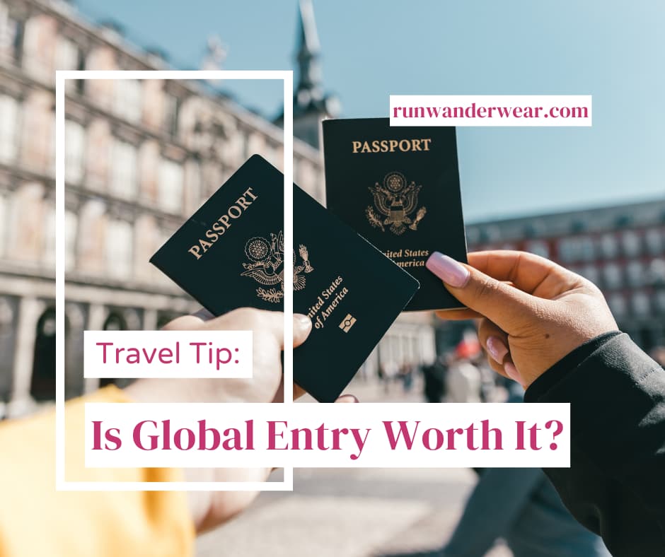 Application for Global Entry Guide | Run.Wander.Wear.