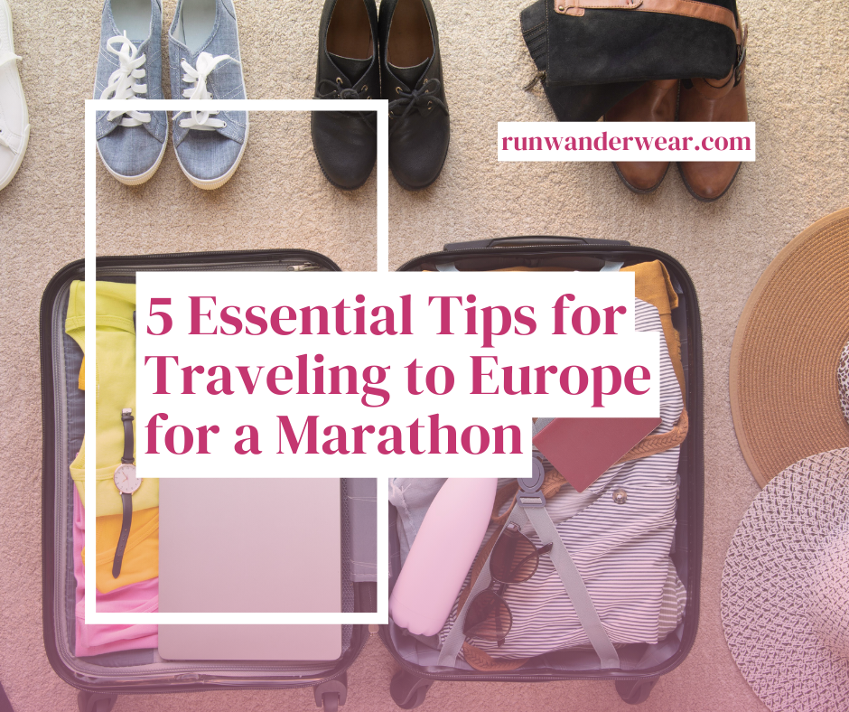 Tips for International Marathons | Run.Wander.Wear.