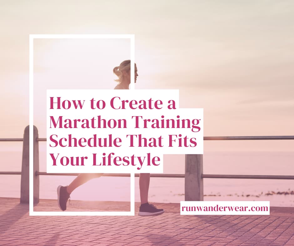 How to Build a Marathon Training Schedule | Run.Wander.Wear.